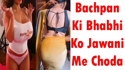 Bachpan Ki Bhabhi Ko Jawani Me Choda Desi Porn Sex Stories Hard Core Xhamster